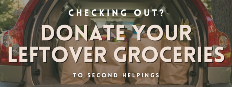 Checking Out? Donate Your Leftover Food to Second Helpings – Palmera ...