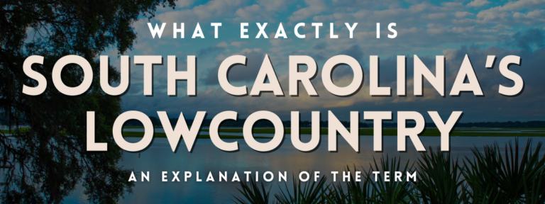 What Exactly is South Carolina’s Lowcountry? – Palmera Vacation Club – Palmera Go