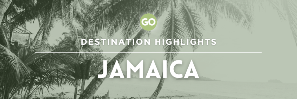 Palmera GO Destination Highlight: Jamaica – Palmera Vacation Club – Palmera Go