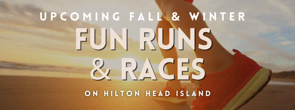 Upcoming Fall & Winter Fun Runs and Races On & Around Hilton Head ...
