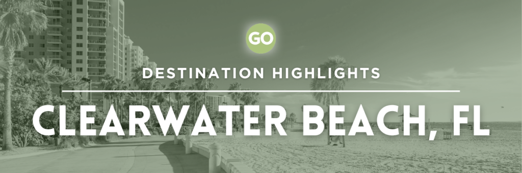 Palmera GO Destination Highlight: Clearwater Beach, FL – Palmera Vacation Club – Palmera Go